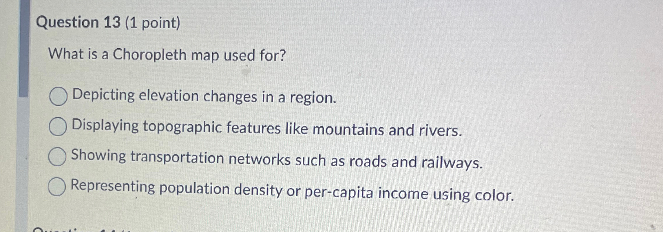 Solved Question 13 (1 ﻿point)What is a Choropleth map used | Chegg.com