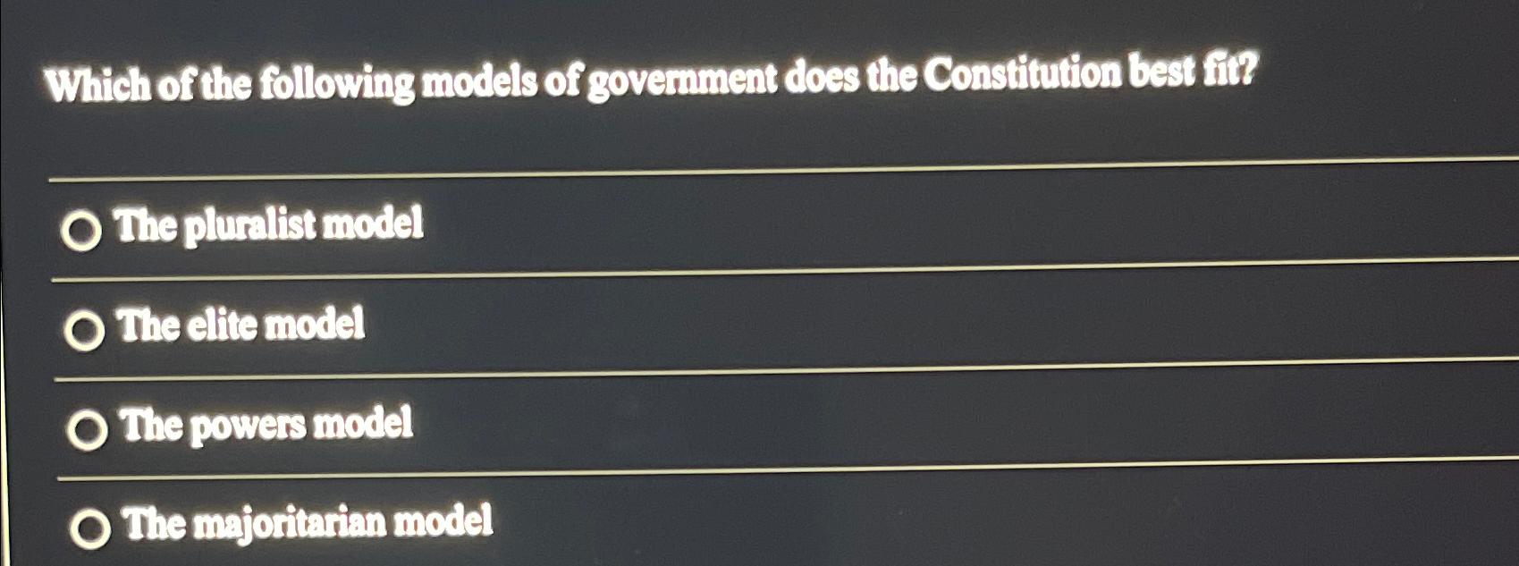 Solved Which of the following models of government does the | Chegg.com