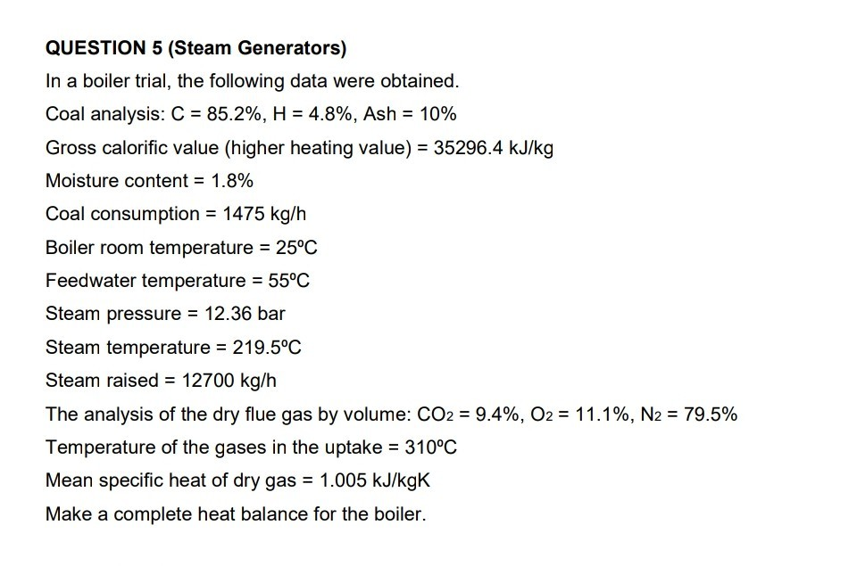 Solved QUESTION 5 (Steam Generators) In a boiler trial, the | Chegg.com