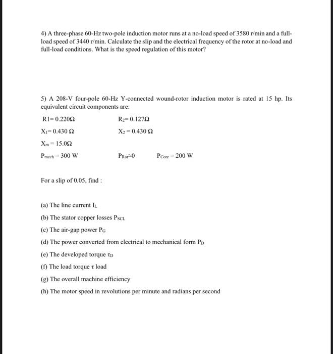 Solved 4) A three-phase 60-Hz two-pole induction motor runs | Chegg.com
