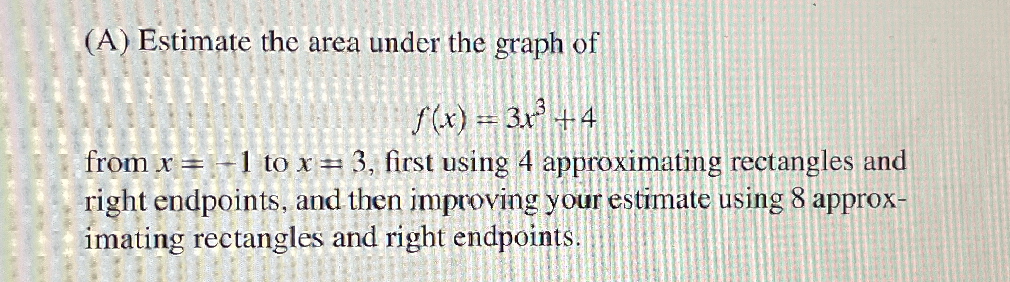 Solved (A) ﻿Estimate the area under the graph | Chegg.com