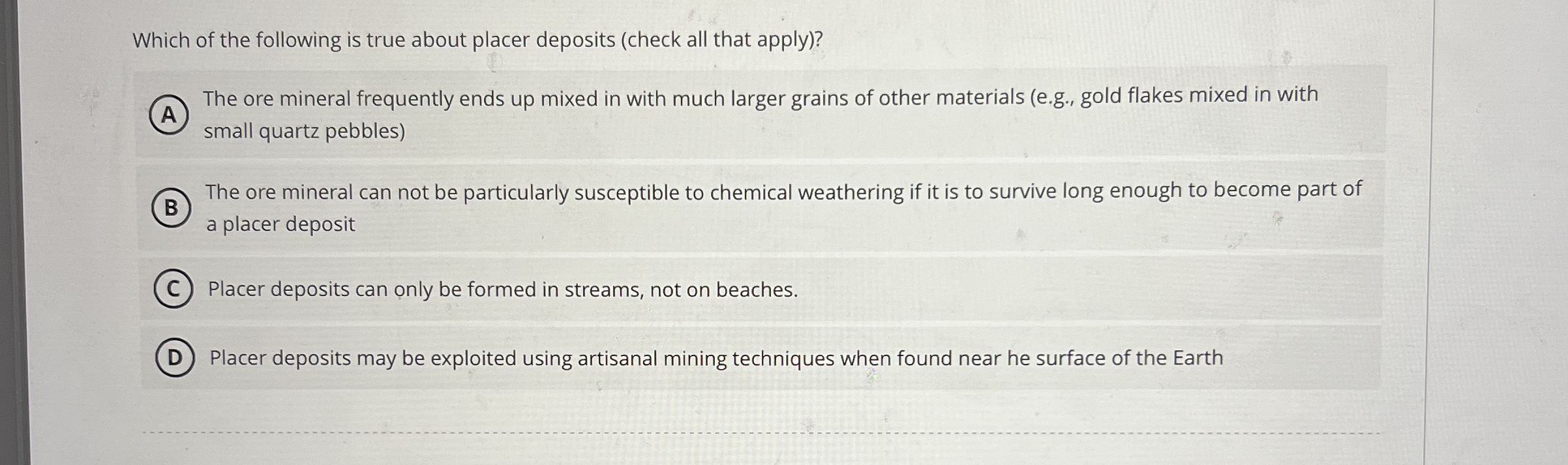Solved Which of the following is true about placer deposits | Chegg.com