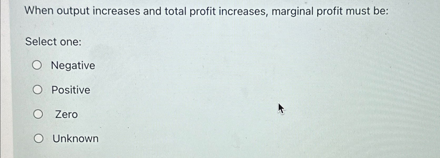 Solved When output increases and total profit increases, | Chegg.com
