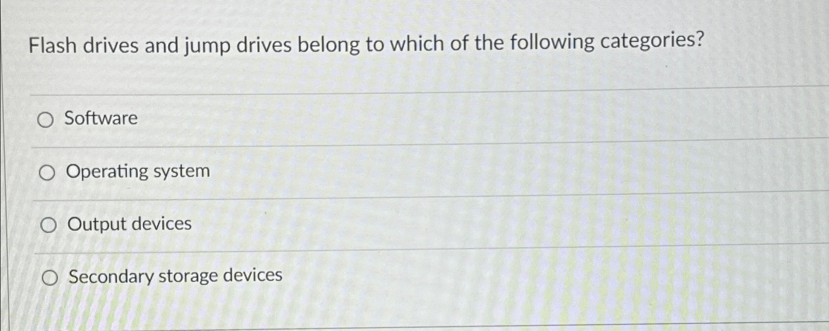 Solved Flash drives and jump drives belong to which of the | Chegg.com