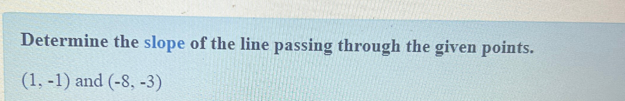 Solved Determine the slope of the line passing through the | Chegg.com