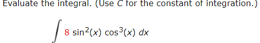 Solved Evaluate the integral. (Use C ﻿for the constant of | Chegg.com