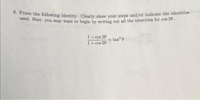 Solved 9. Prove the following identity. Clearly show your | Chegg.com Solved 9. Prove the following identity. Clearly show your | Chegg.com