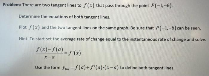 Solved roblem: There are two tangent lines to f(x) that pass | Chegg.com