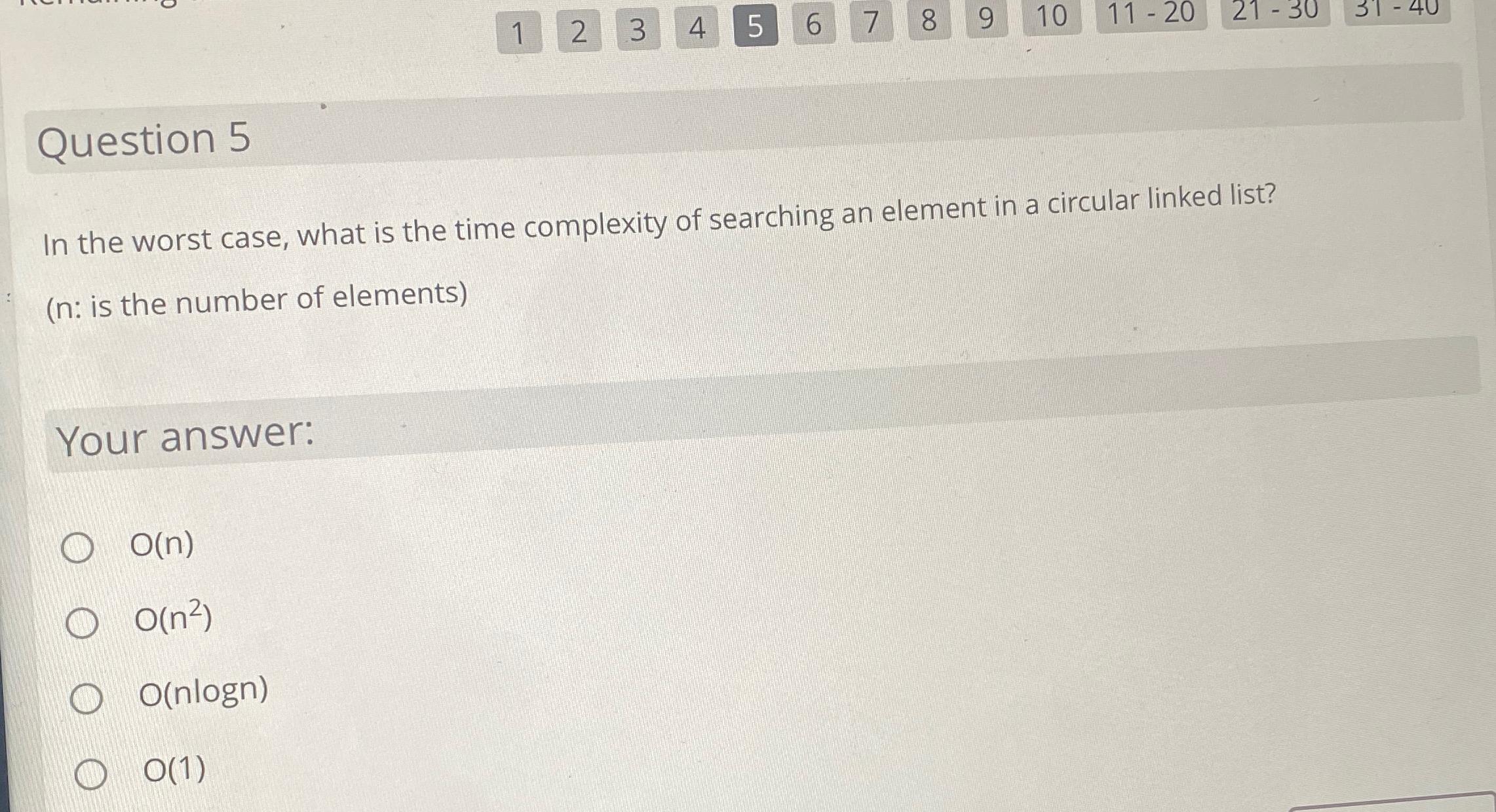 Solved 123456791011-20Question 5In the worst case, what is | Chegg.com