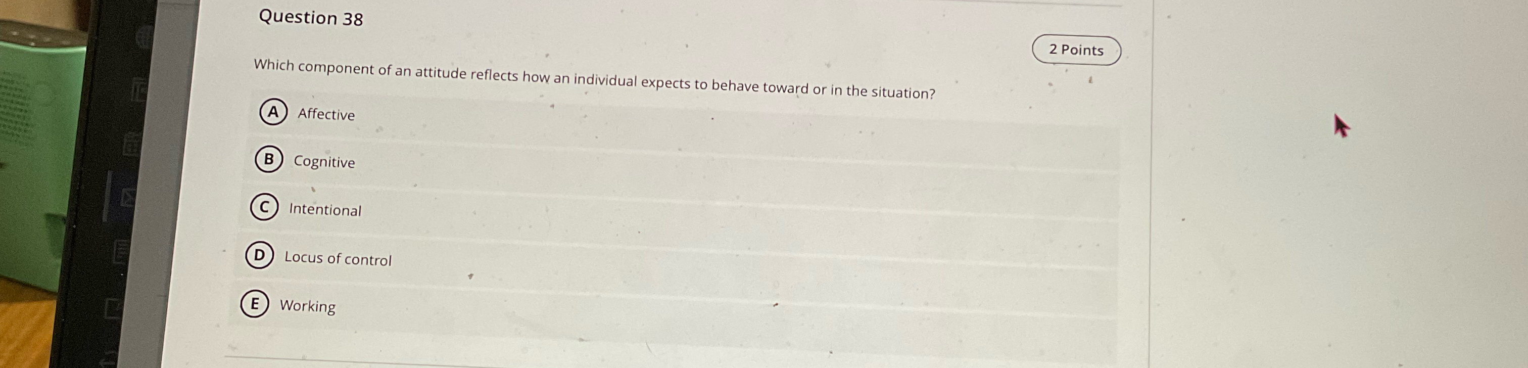 Solved Question 382 ﻿PointsWhich component of an attitude | Chegg.com