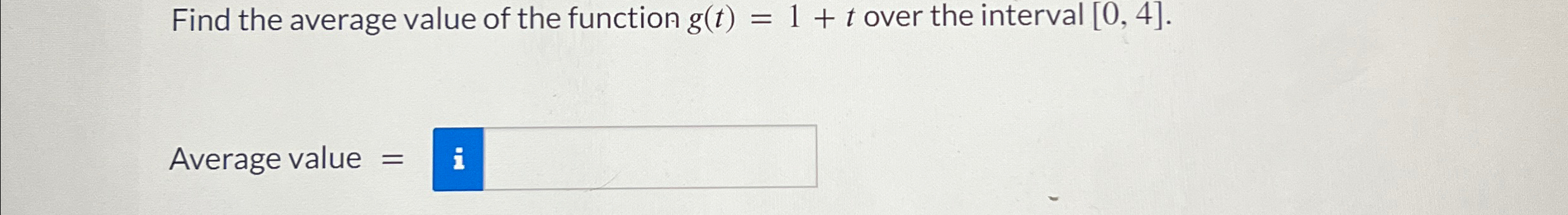Solved Find the average value of the function g(t)=1+t ﻿over | Chegg.com