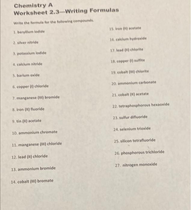 Solved Chemistry A Worksheet 2.3 Writing Formulas Write the | Chegg.com