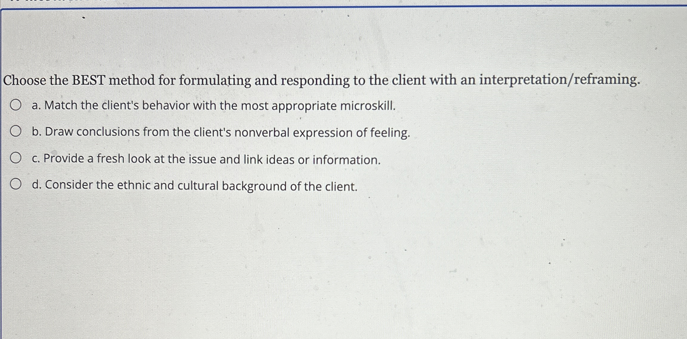 Solved Choose the BEST method for formulating and responding | Chegg.com