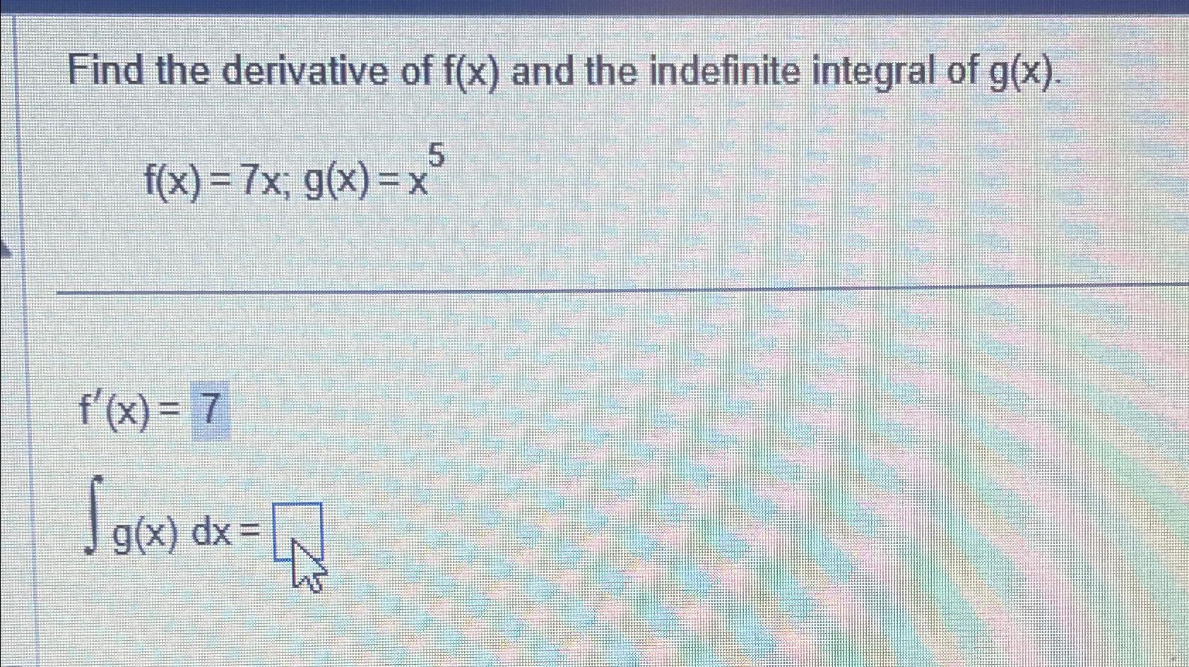 Solved Find the derivative of f(x) ﻿and the indefinite | Chegg.com