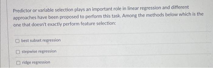 Solved Predictor or variable selection plays an important | Chegg.com