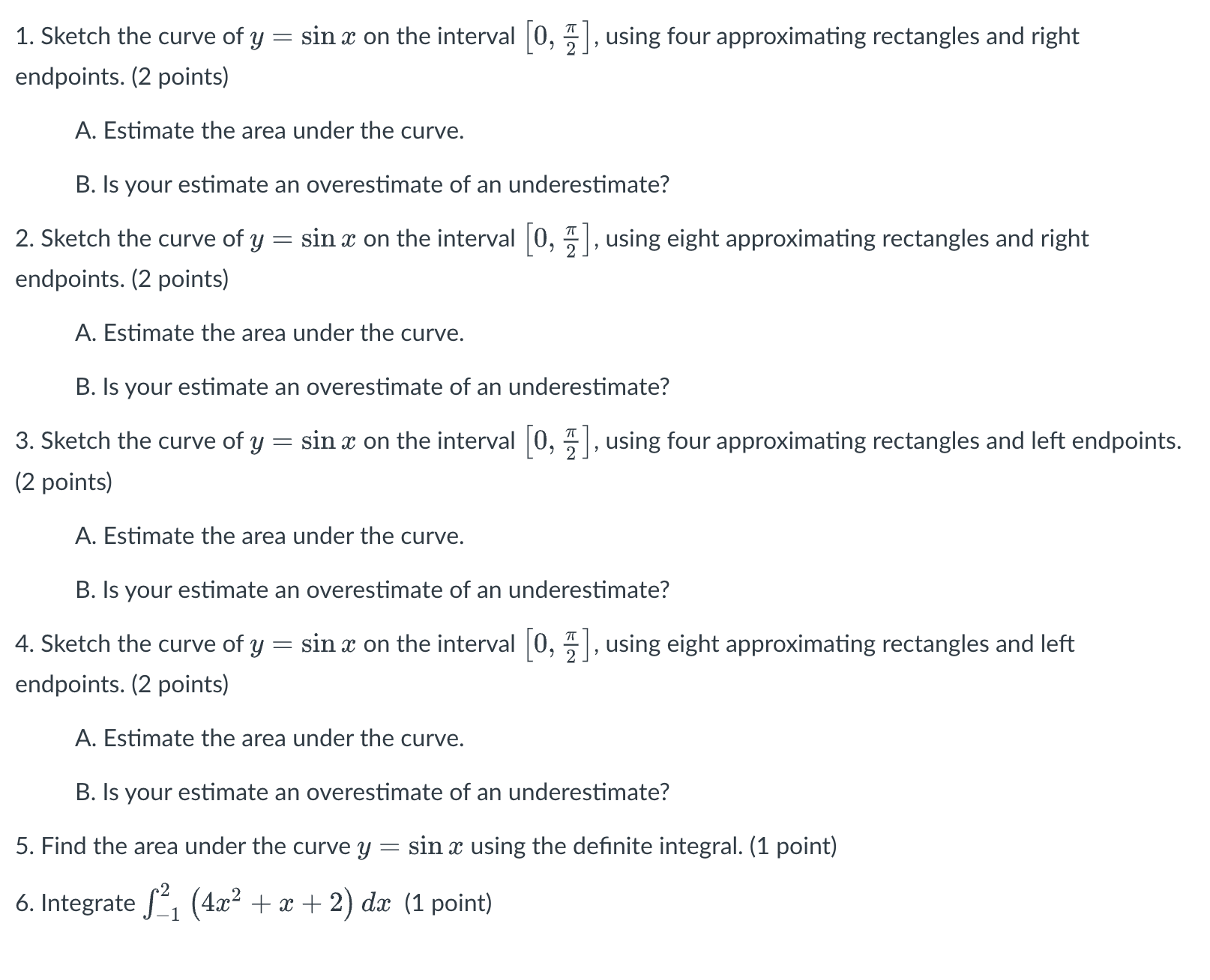 Solved Sketch the curve of y=sinx ﻿on the interval 0,π2, | Chegg.com