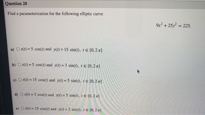 Solved Question 20 Find a parameterization for the following | Chegg.com