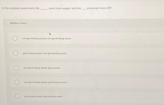 Solved In the soybean experiment, the Multiple Choice used | Chegg.com