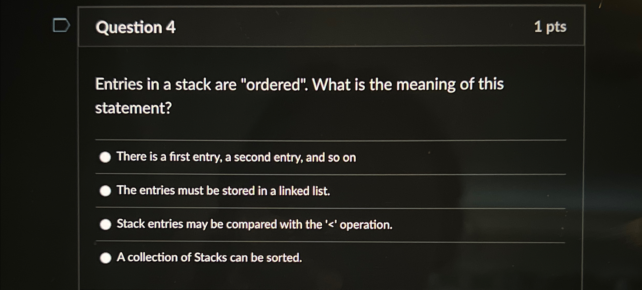 Solved Question 41 ﻿ptsEntries in a stack are "ordered". | Chegg.com