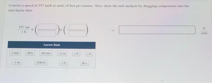 Solved convert a speed of 357 mi/h two units of feet per | Chegg.com