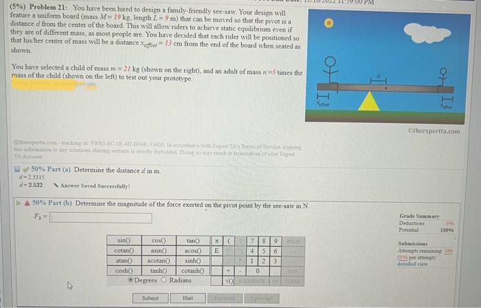 Solved (5\%) Problem 21: You have been hured to design a | Chegg.com