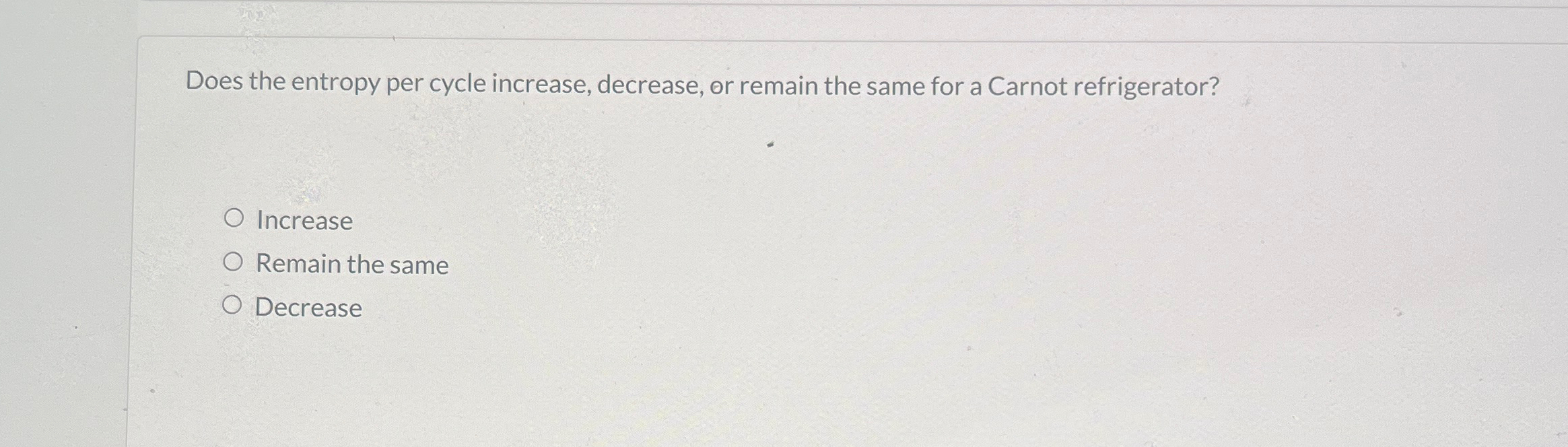 Solved Does the entropy per cycle increase, decrease, or | Chegg.com