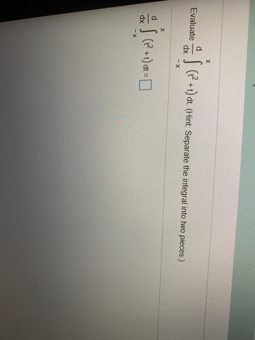 Solved Evaluate dt. (Hint: Separate the integral into two | Chegg.com