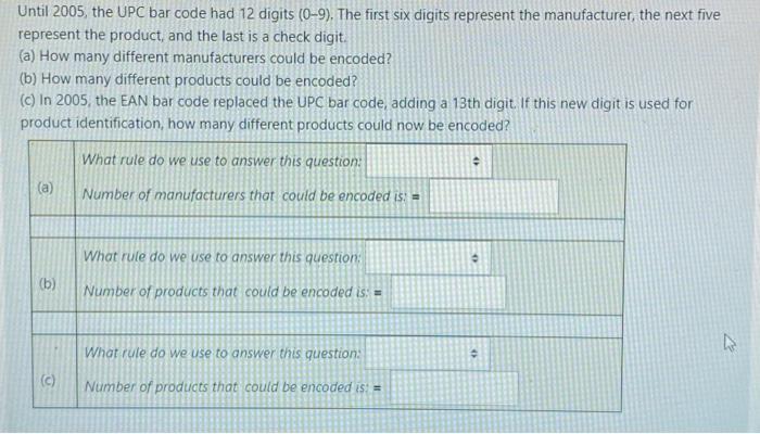 Solved Until 2005, the UPC bar code had 12 digits (0-9). The | Chegg.com