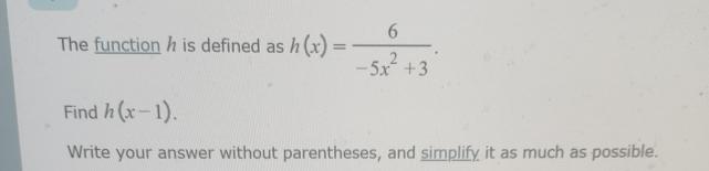 Solved The function h ﻿is defined as h(x)=6-5x2+3.Find | Chegg.com