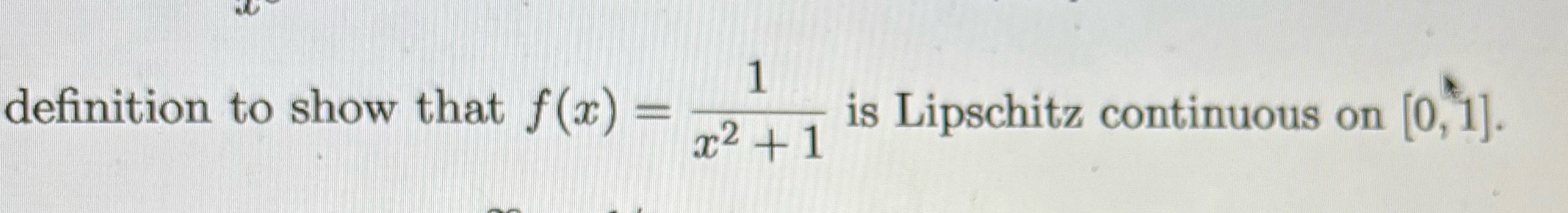 Solved Use the definition to show that f(x)=1x2+1 ﻿is | Chegg.com
