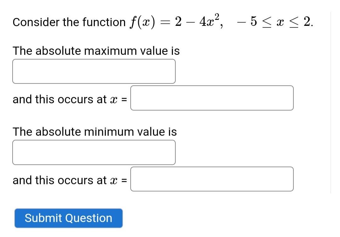 Solved Consider the function f(x)=2−4x2,−5≤x≤2. The absolute | Chegg.com
