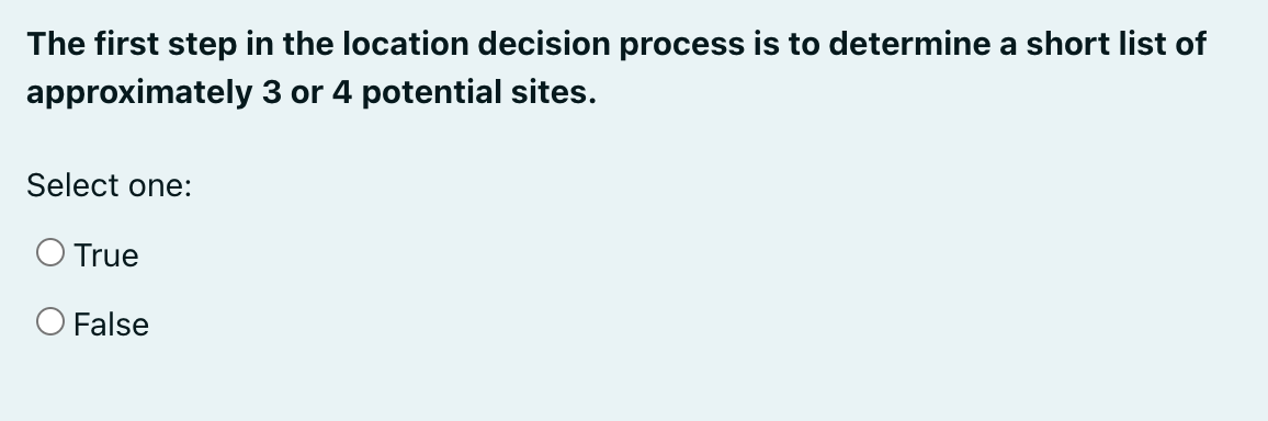 Solved The first step in the location decision process is to | Chegg.com