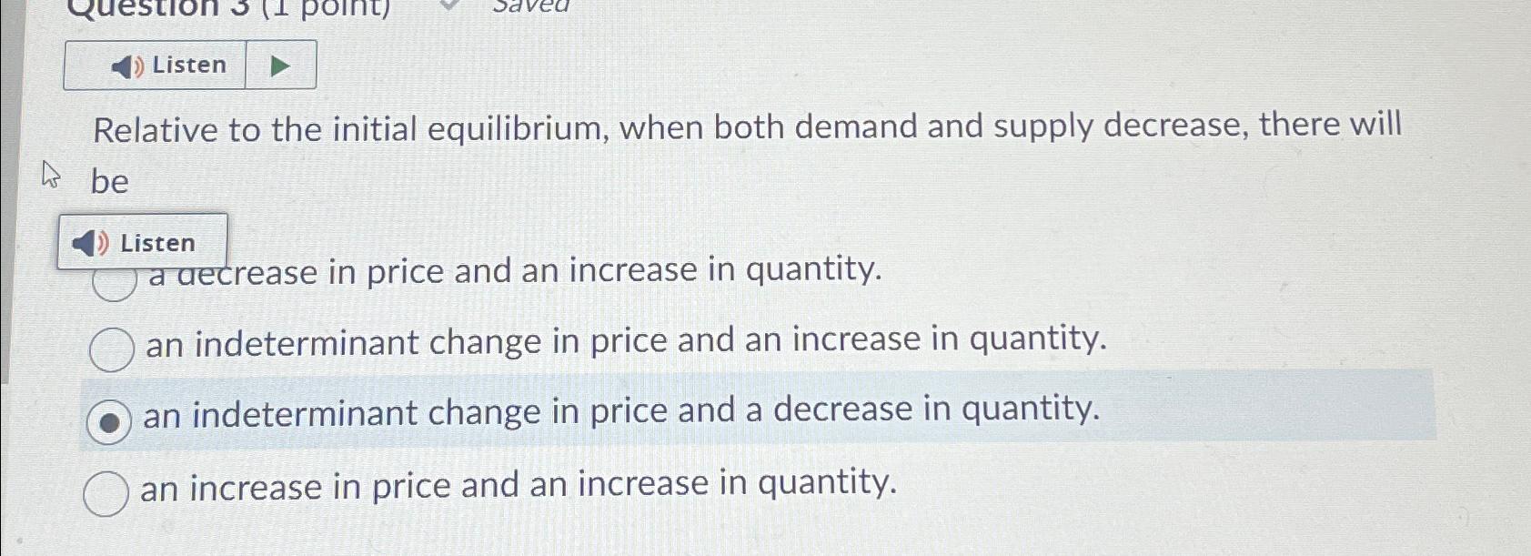Solved ListenRelative to the initial equilibrium, when both | Chegg.com