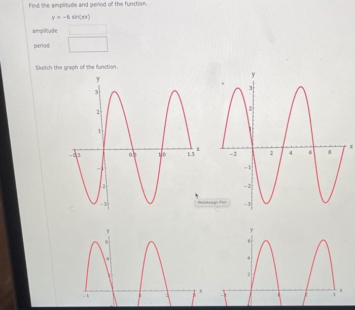 Solved Find the amplitude and period of the function, y = | Chegg.com