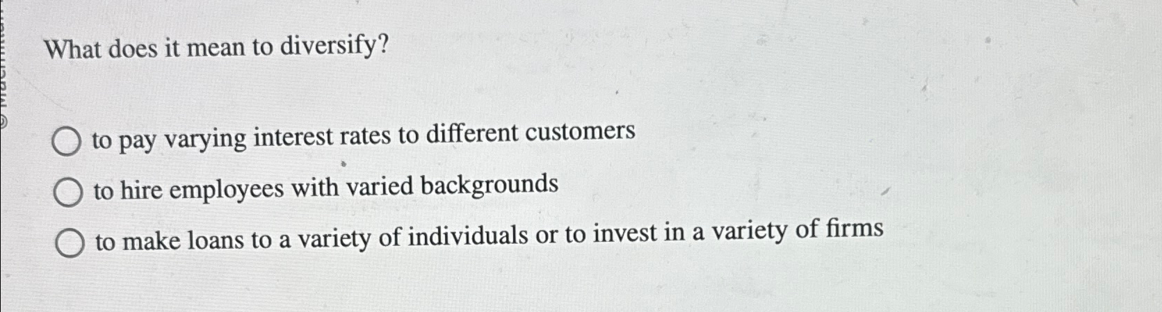 Solved What does it mean to diversify?to pay varying | Chegg.com Solved What does it mean to diversify?to pay varying | Chegg.com