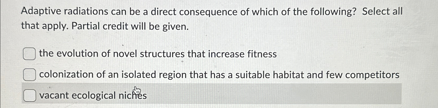 Solved Adaptive radiations can be a direct consequence of | Chegg.com