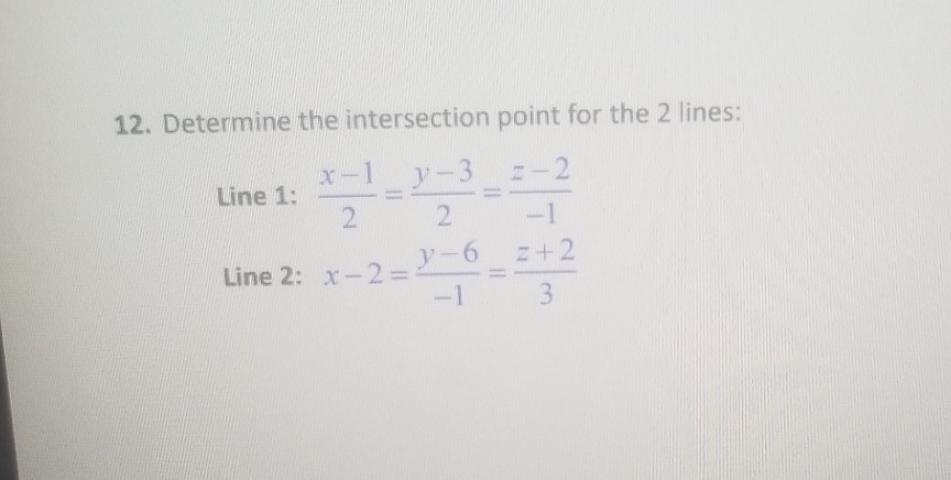 Solved 12. Determine the intersection point for the 2 lines: | Chegg.com