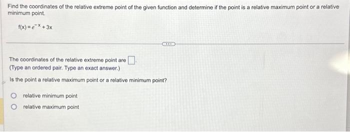 Solved Find the coordinates of the relative extreme point of | Chegg.com