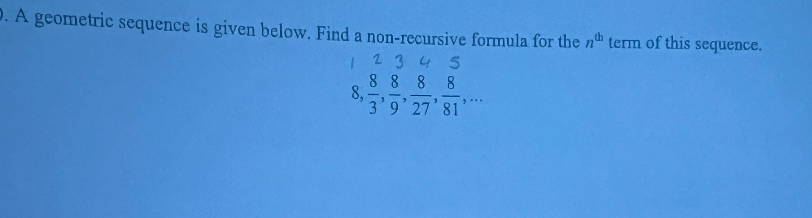 A Geometric Sequence Is Given Below Find A 