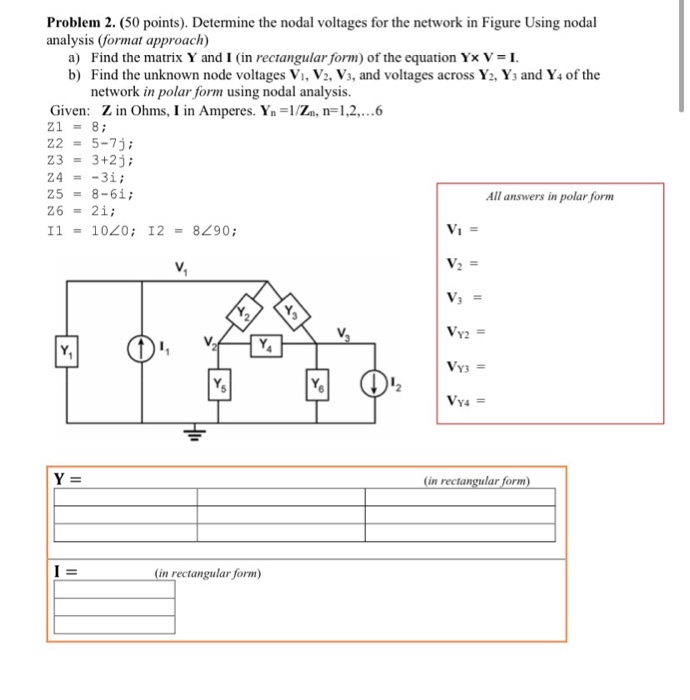 Solved Problem 2. (50 points). Determine the nodal voltages | Chegg.com