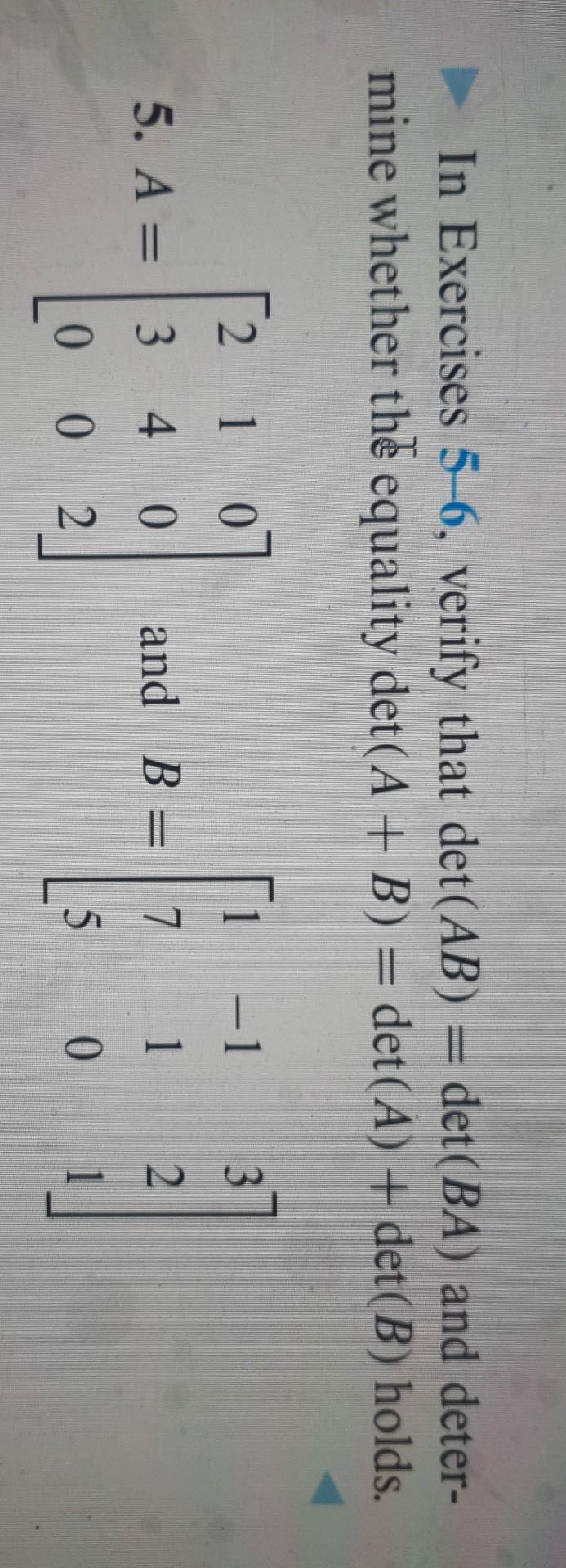Solved In Exercises 5-6, verify that det(AB) = det(BA) and | Chegg.com