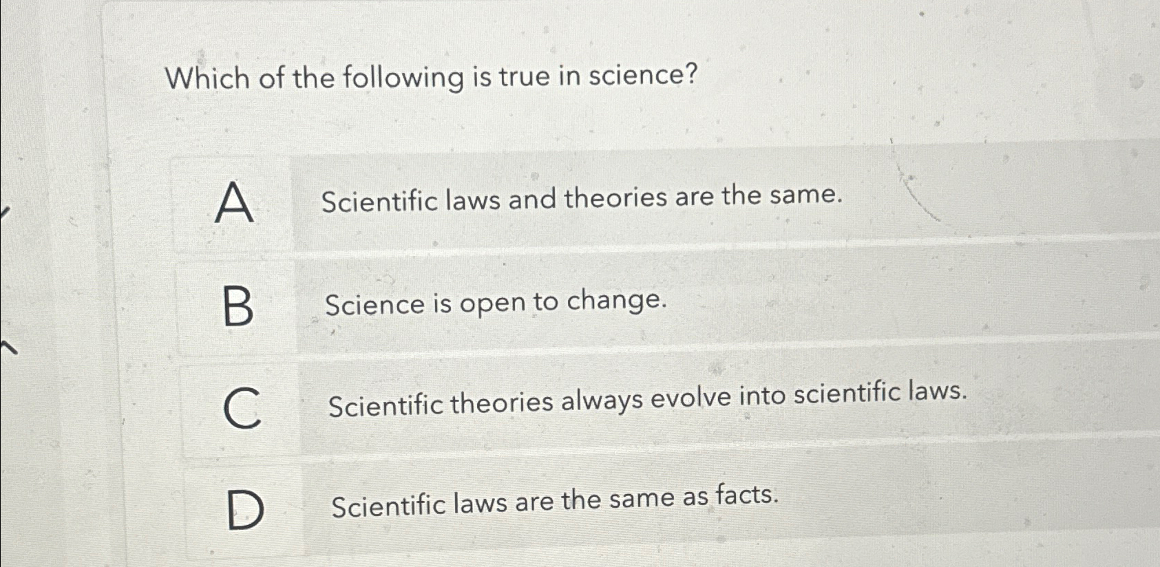 Solved Which of the following is true in science?AScientific | Chegg.com