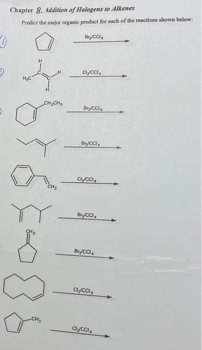 Solved Chapter 8. Addition of Halogens to Alkenes Predict | Chegg.com