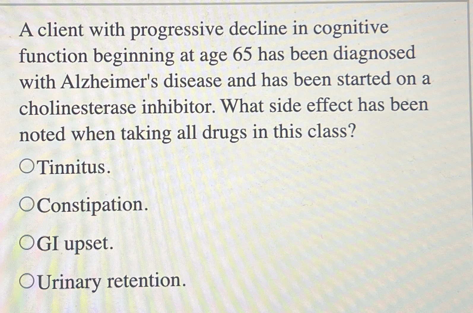 Solved A client with progressive decline in cognitive | Chegg.com