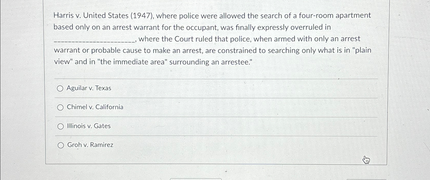 Solved Harris v. ﻿United States (1947), ﻿where police were | Chegg.com