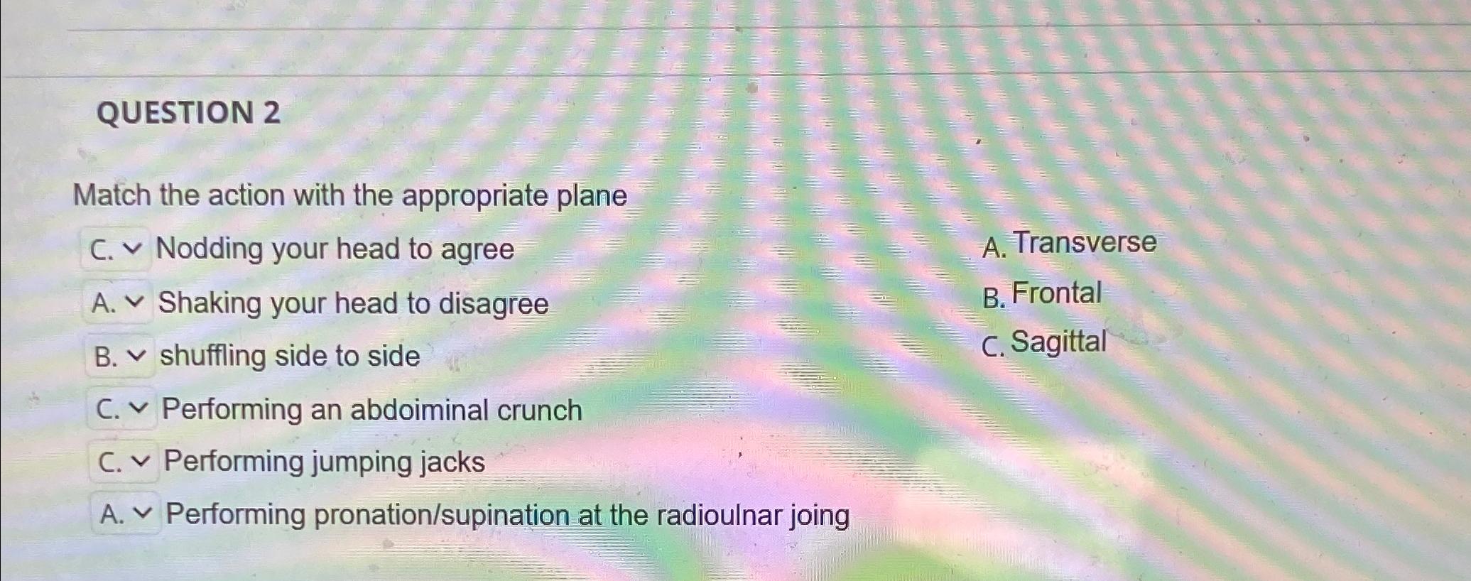 Solved QUESTION 2Match the action with the appropriate | Chegg.com