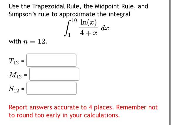 Solved Use the Trapezoidal Rule, the Midpoint Rule, and | Chegg.com