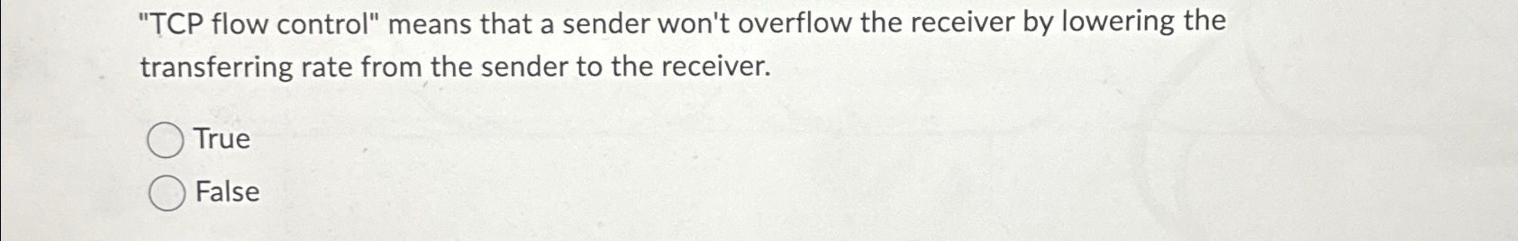 Solved "TCP flow control" means that a sender won't overflow | Chegg.com