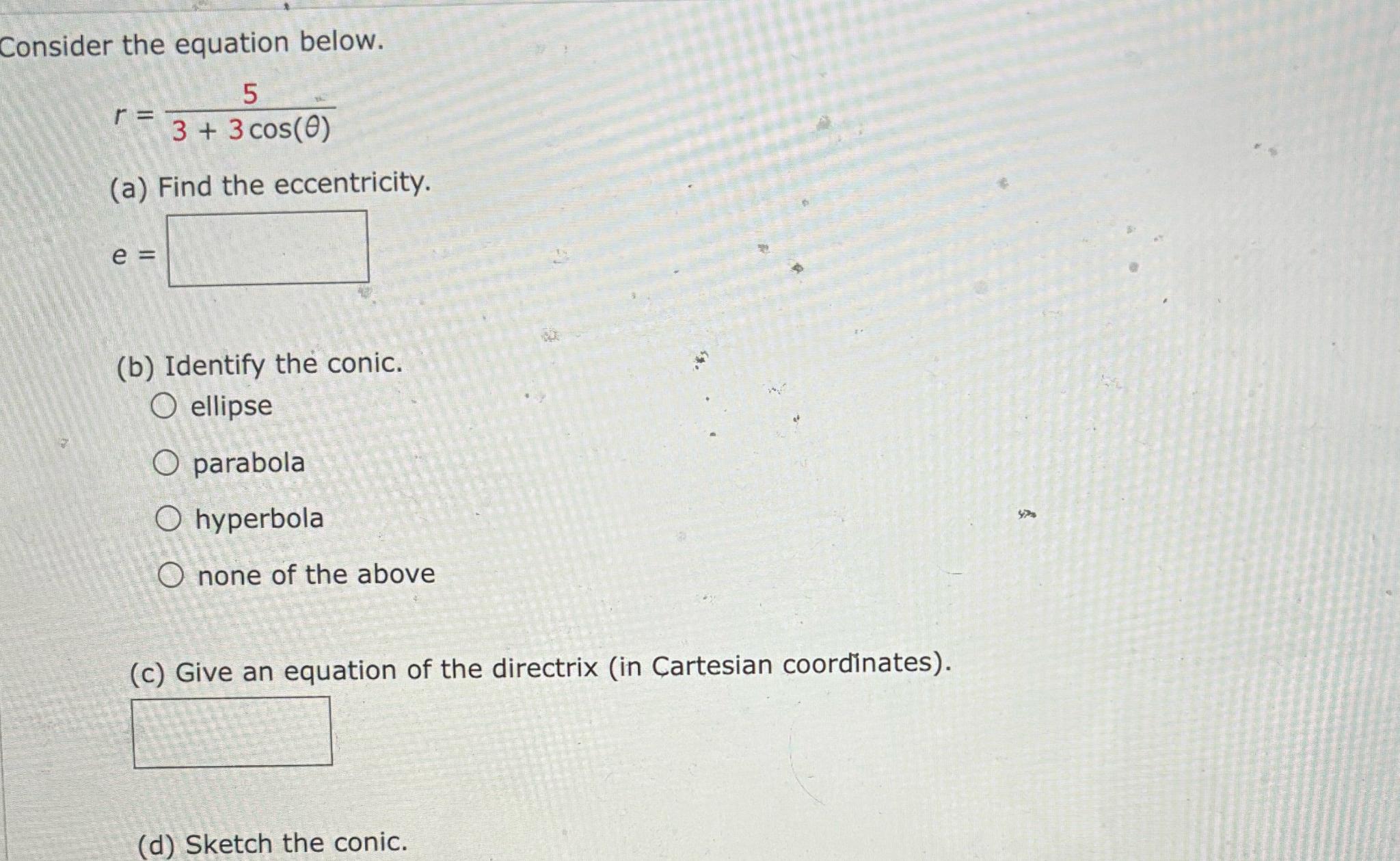 Solved Consider the equation below.r=53+3cos(θ)(a) ﻿Find the | Chegg.com