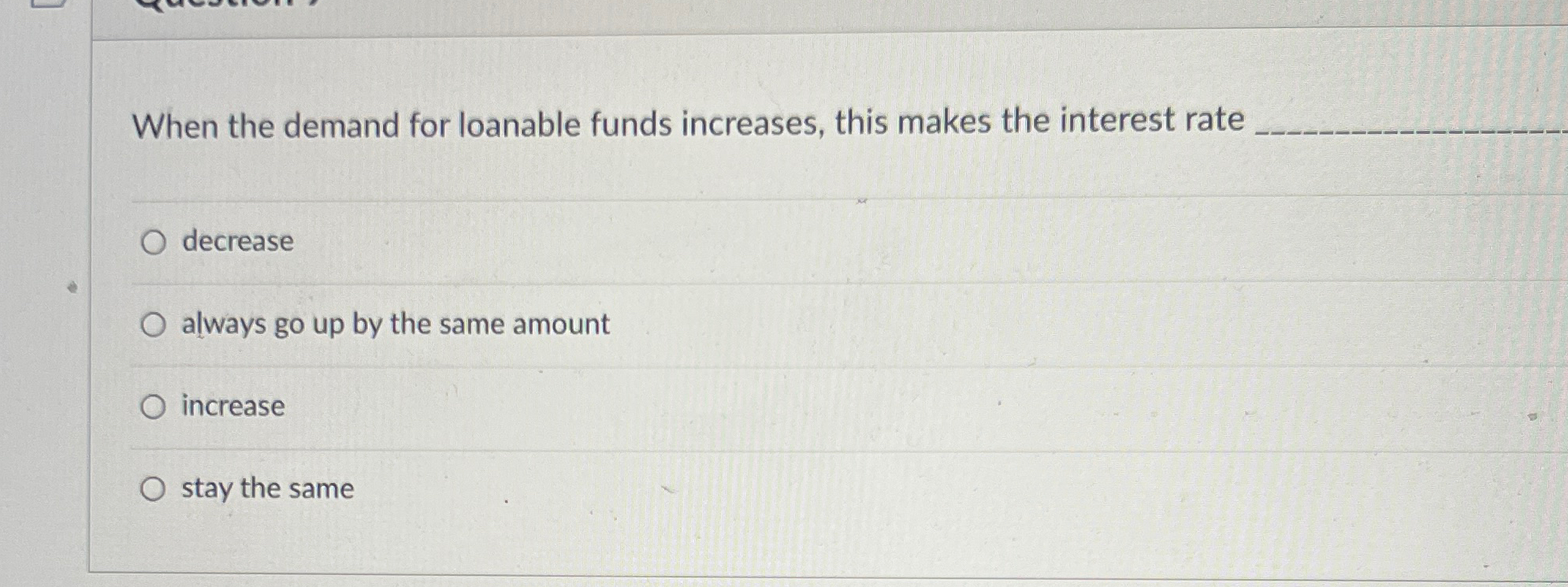 Solved When the demand for loanable funds increases, this | Chegg.com